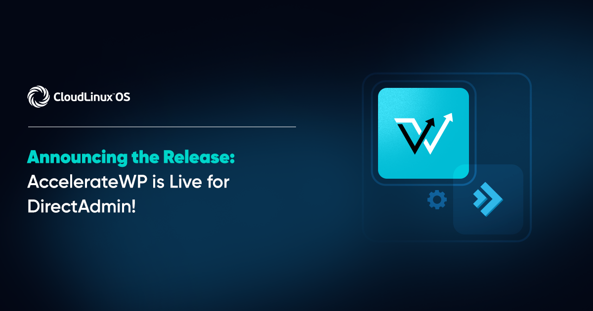 Announcing the Release: AccelerateWP is Live for DirectAdmin!